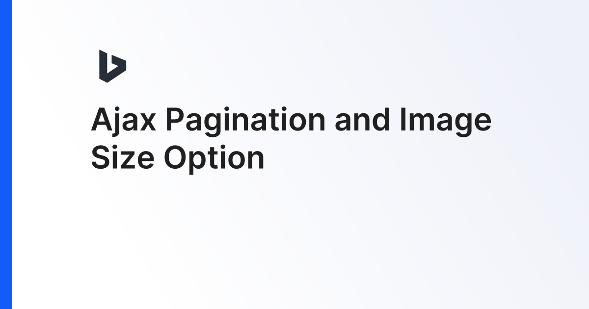 Ajax Pagination and Image Size Option
