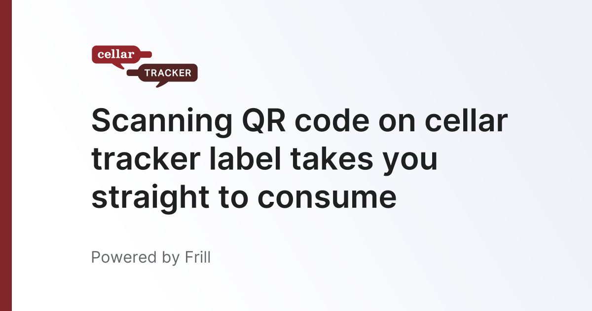 Scanning QR code on cellar tracker label takes you straight to consume ...