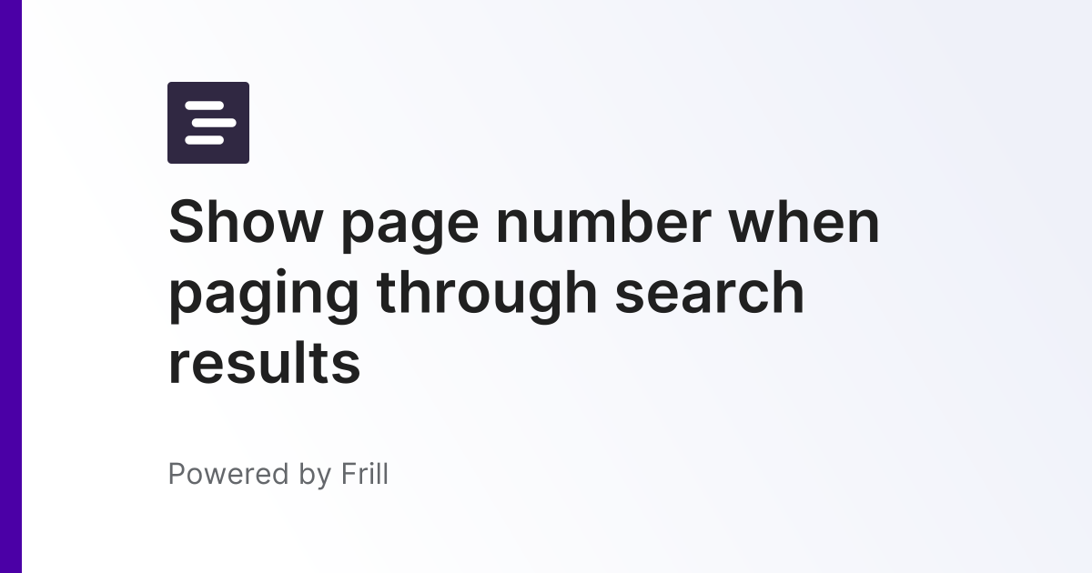 Show page number when paging through search results | Frill.co