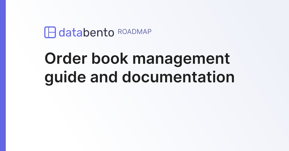 Order book management guide and documentation