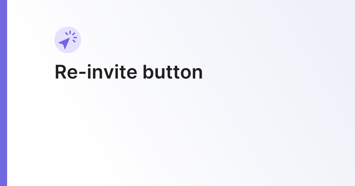 Re-invite button