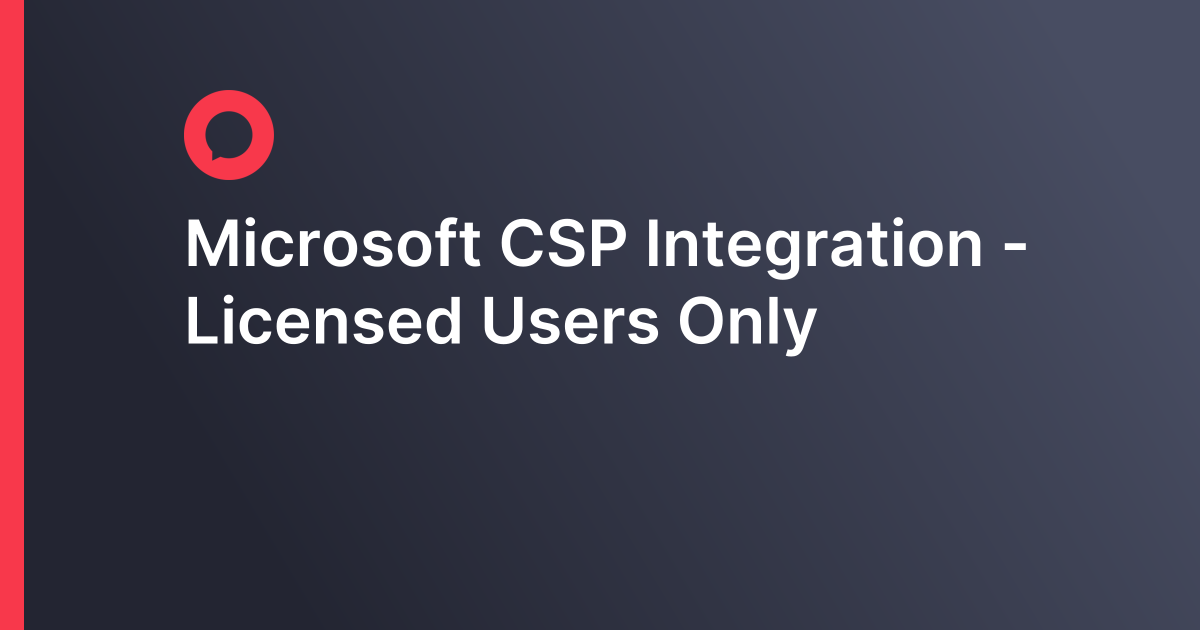 Microsoft Csp Integration Licensed Users Only
