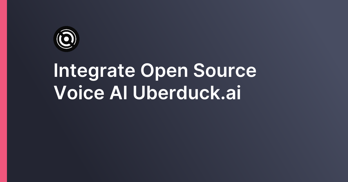 Integrate Open Source Voice AI Uberduck.ai