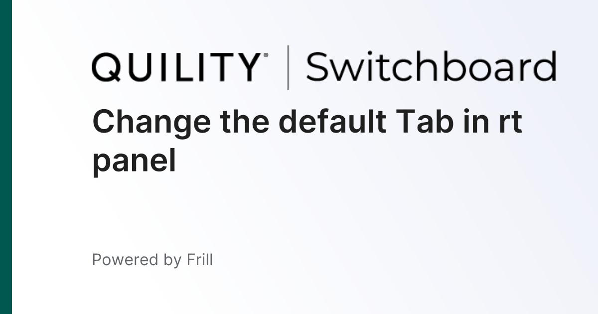 Change the default Tab in rt panel | Frill.co