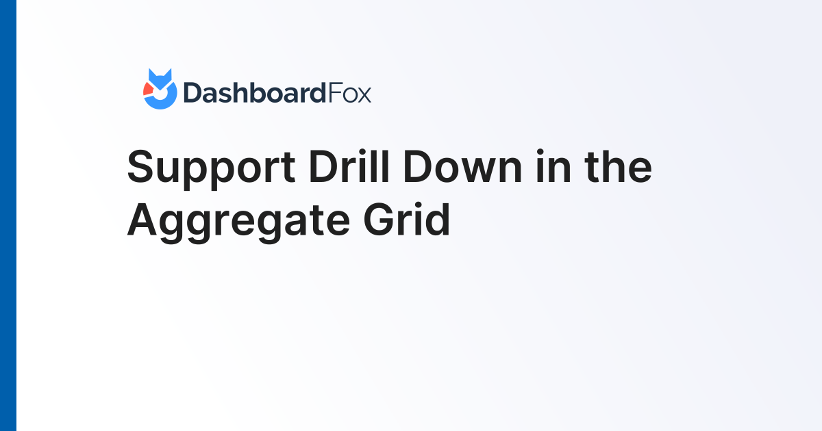 Support Drill Down in the Aggregate Grid
