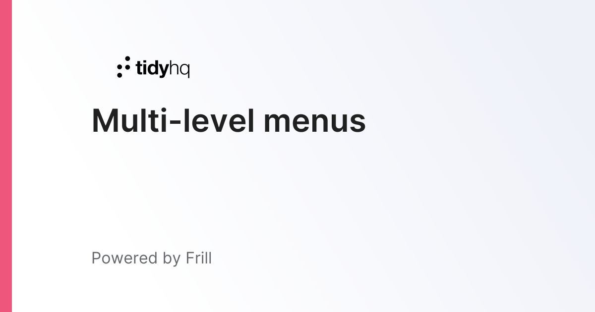 Multi-level menus | Frill.co Multi-level menus | Frill.co