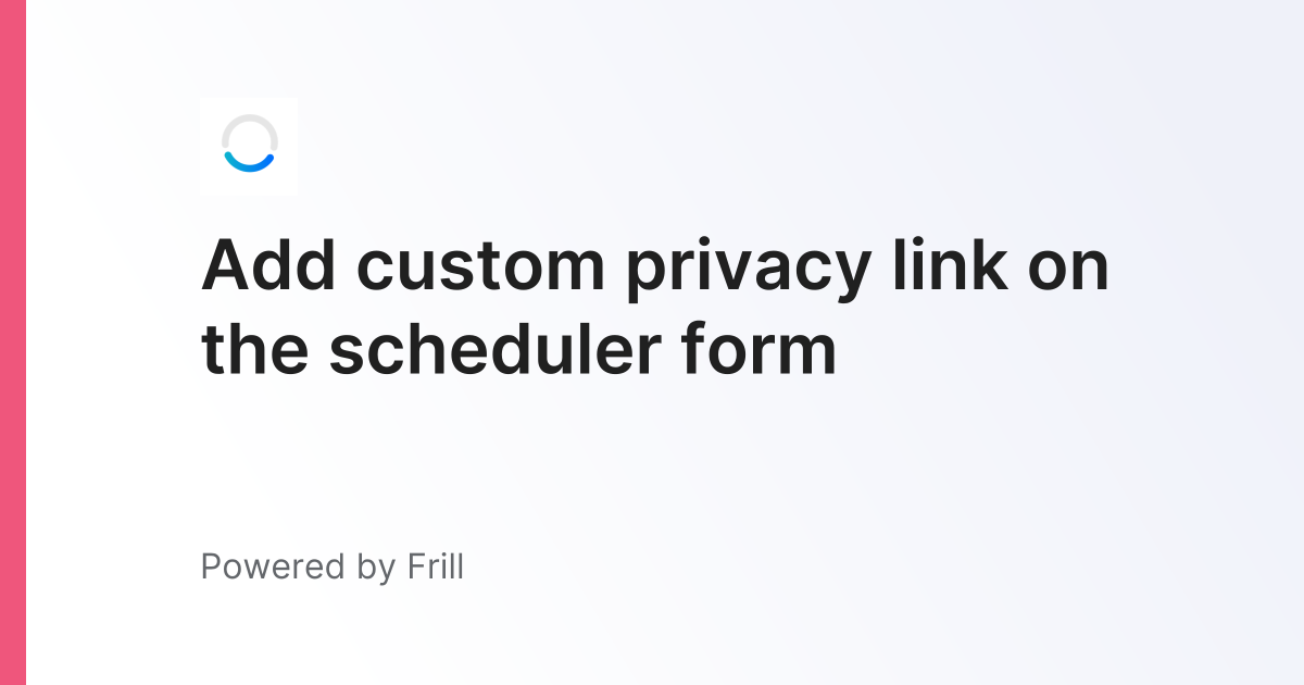 Add Custom Privacy Link On The Scheduler Form 8144