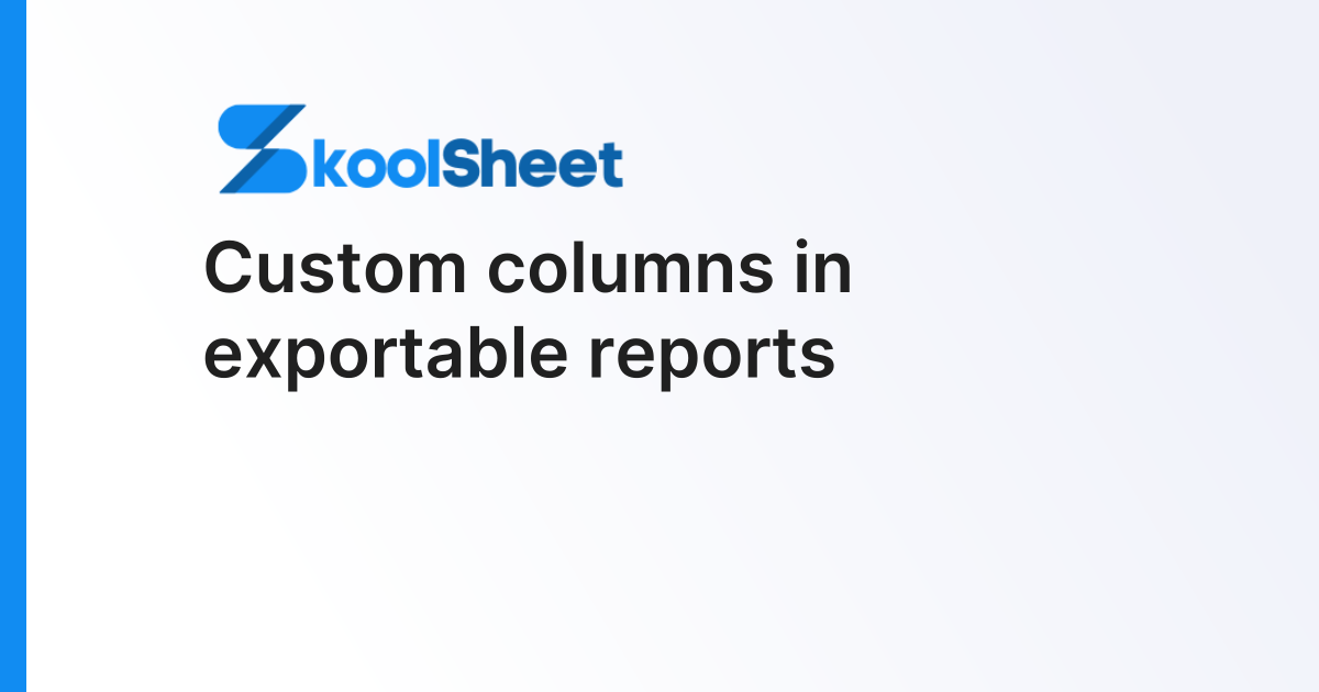 Custom Columns In Exportable Reports